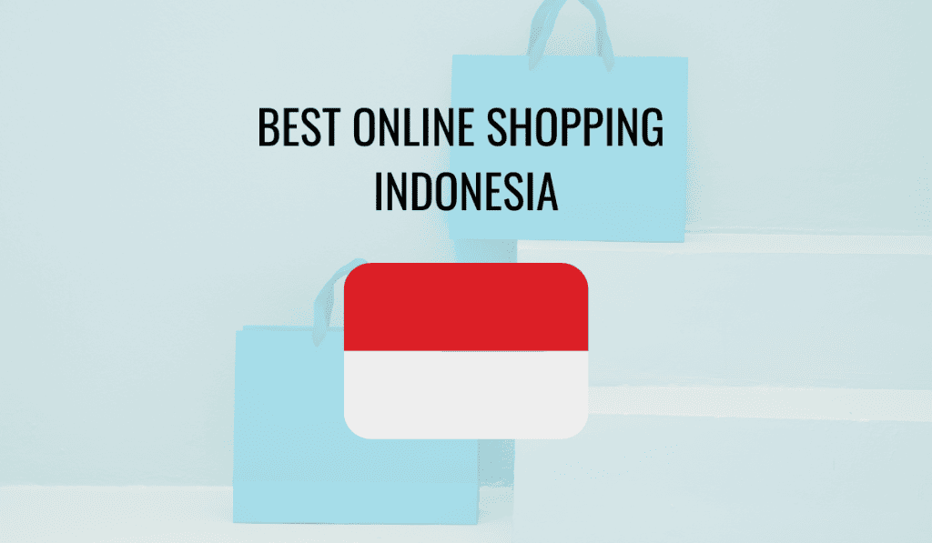 7 Best Online Shopping Sites in Indonesia