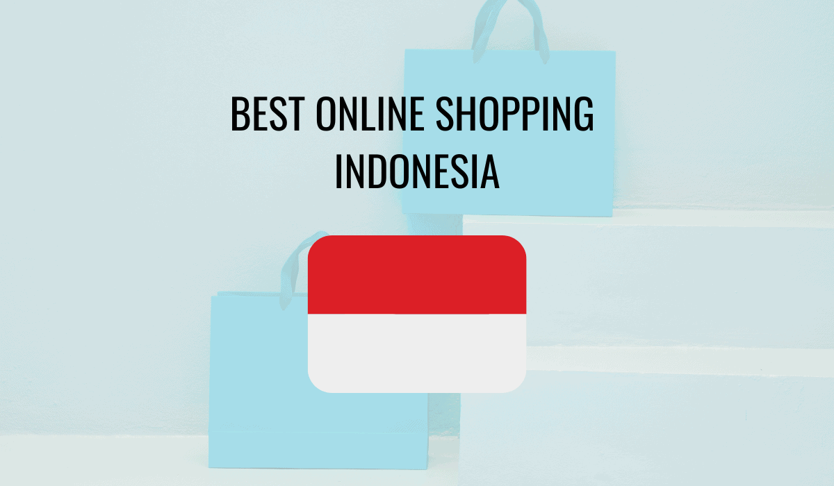 7 Best Online Shopping Sites in Indonesia